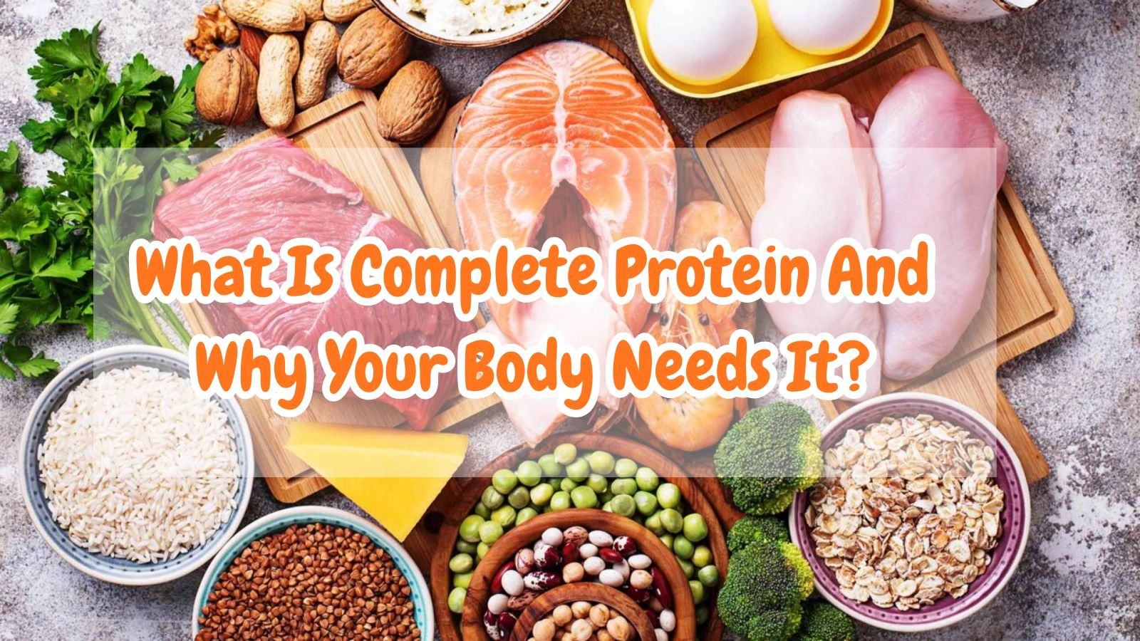 How To Include Complete Protein In Your Daily Diet?