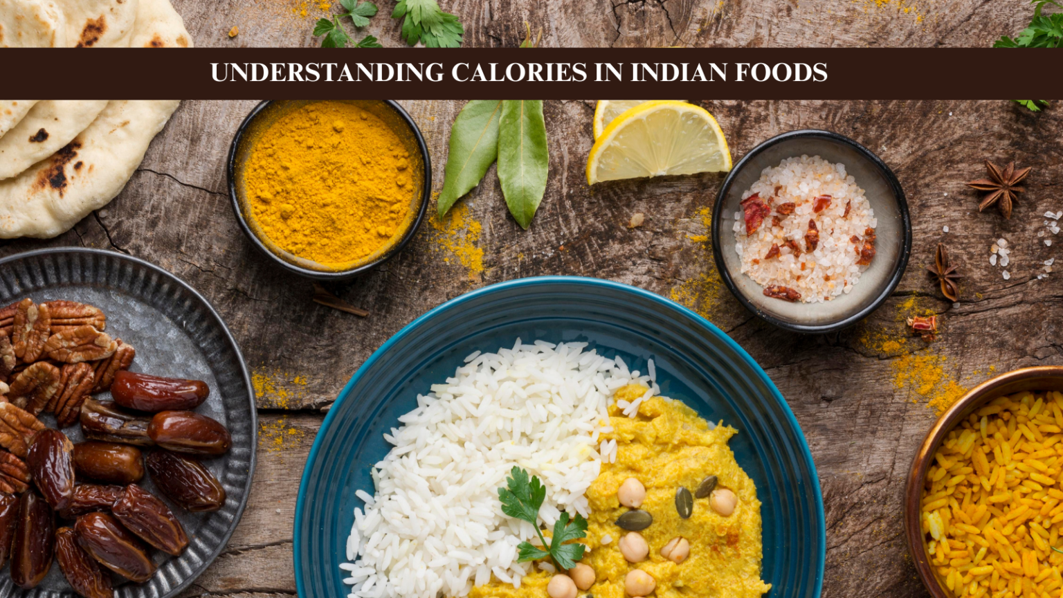 How To Track Calories In Indian Foods Accurately?